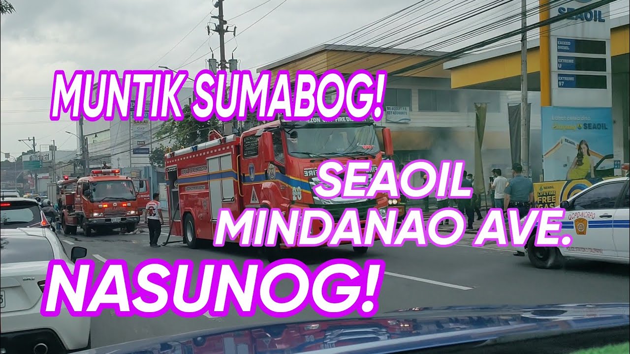 NA SUNOG ANG SEAOIL MINDANAO AVENUE - YouTube