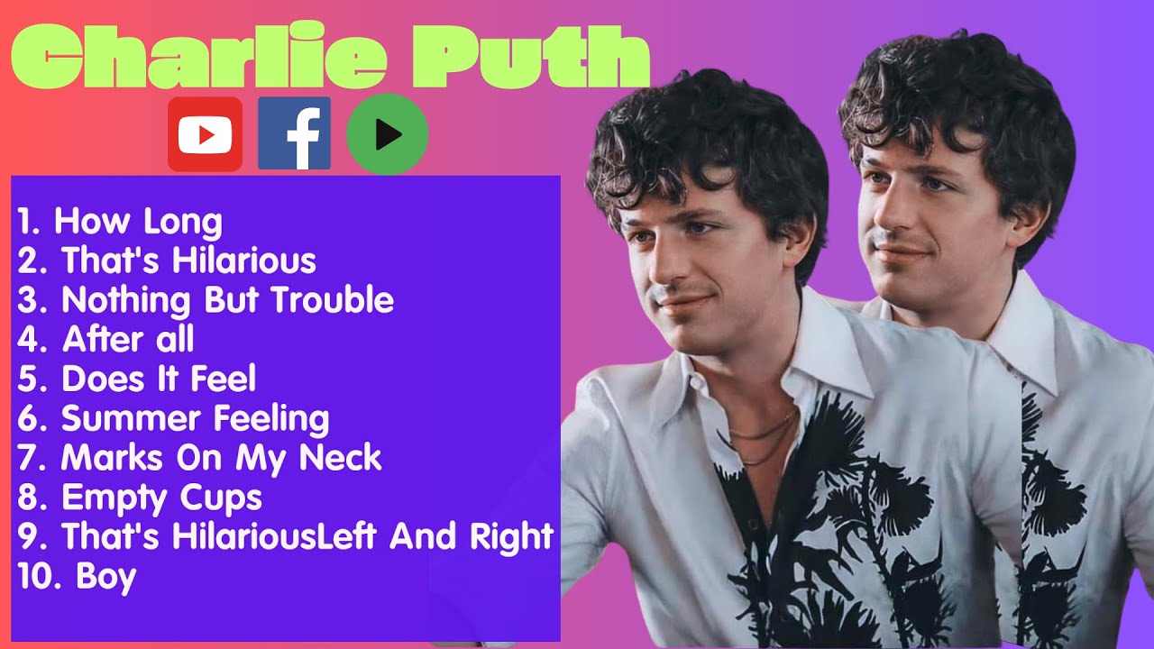 Charlie Puth - Charlie Puth Playlist ~ Best Songs Collection - YouTube