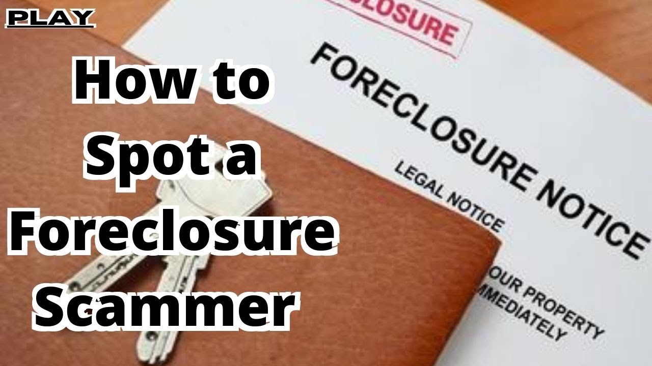 How to Spot a Foreclosure Scam - YouTube
