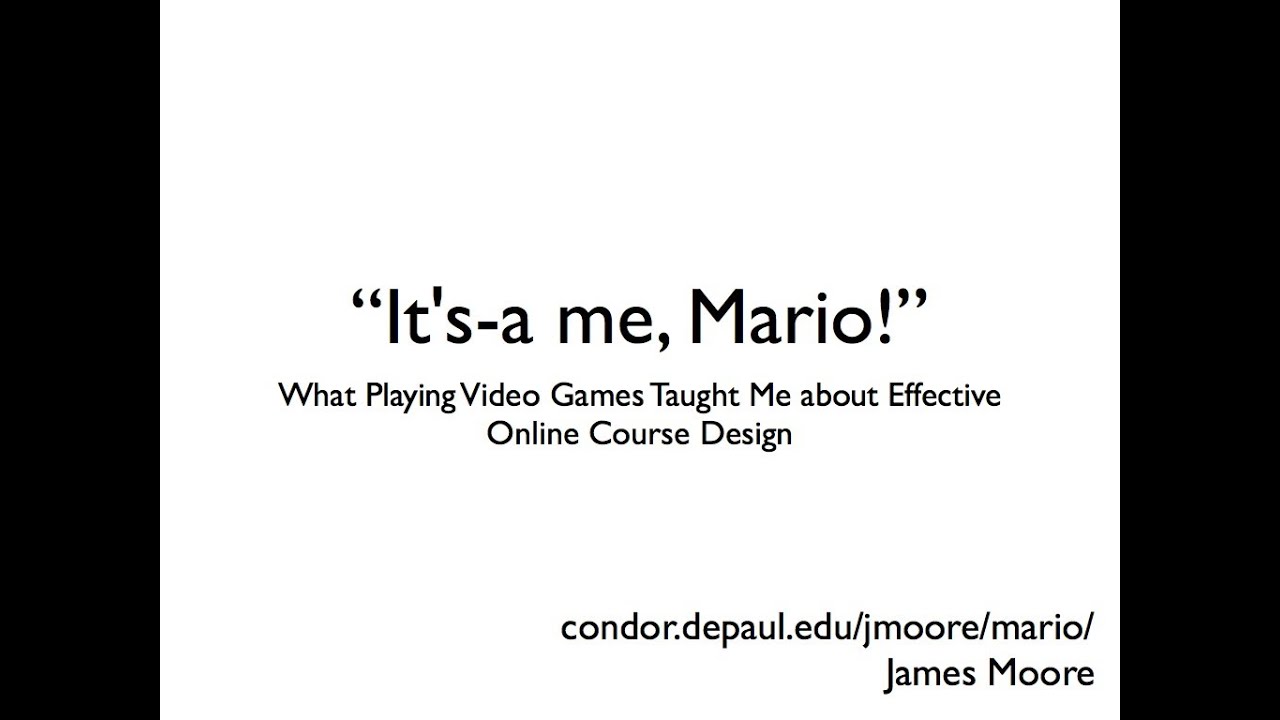 "It's-a me, Mario!" -- What playing videogames taught me about ...