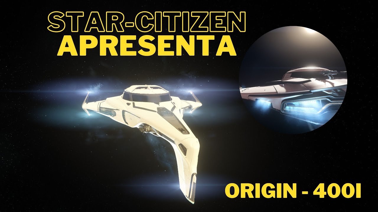 Star Citizen - A famosa Origin - 400i - YouTube