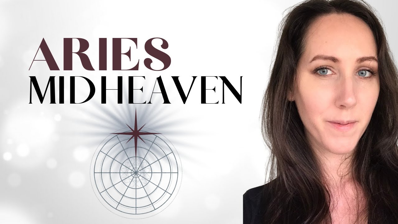 Aries Midheaven in Astrology - YouTube