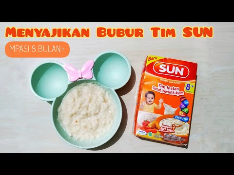 CARA MENYAJIKAN BUBUR TIM INSTAN SUN 8 BULAN+