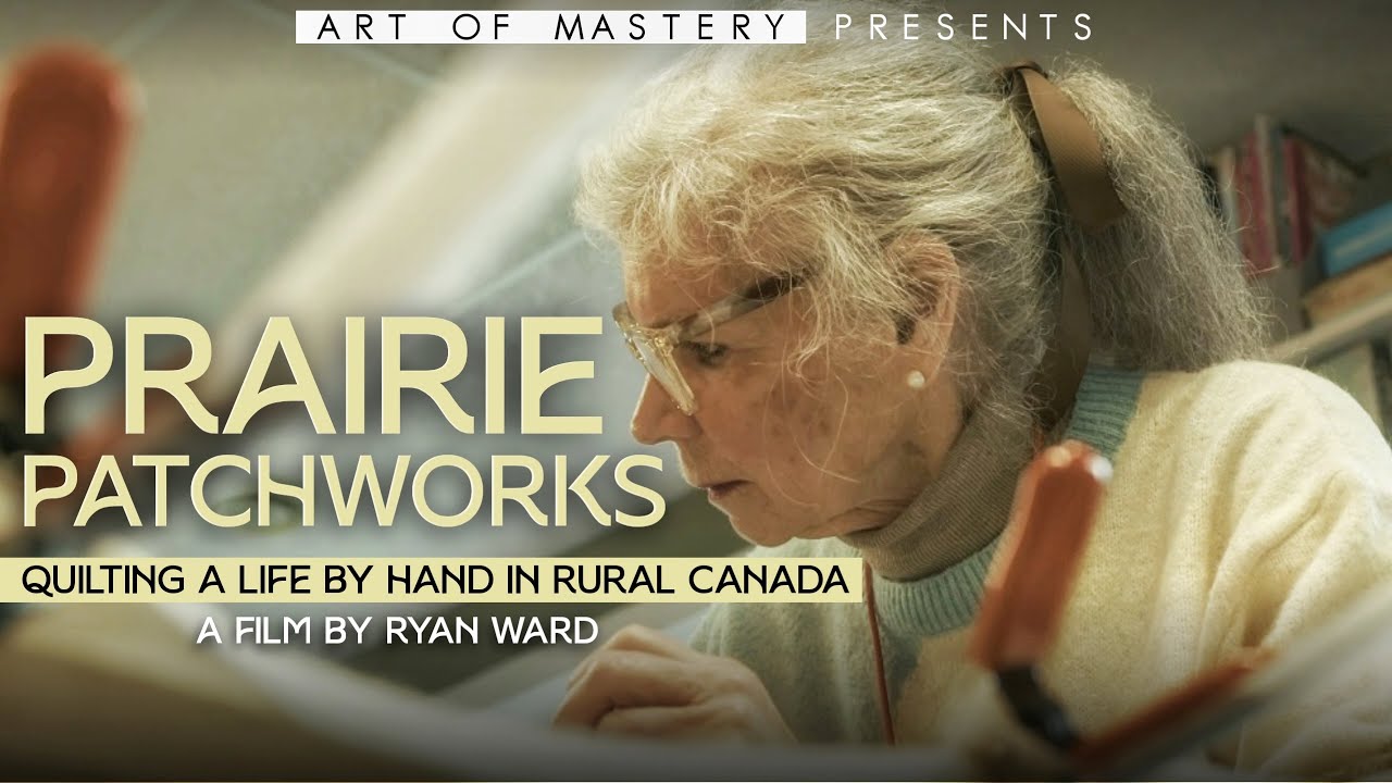 🧵 Prairie Patchworks: Quilting a Life by Hand in Rural Canada 🪡 - YouTube