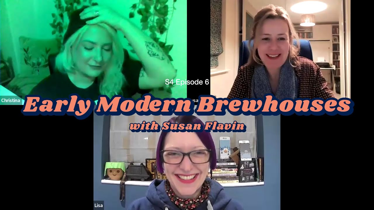 S4 Ep6: Early Modern Brewhouses with Dr Susan Flavin - YouTube