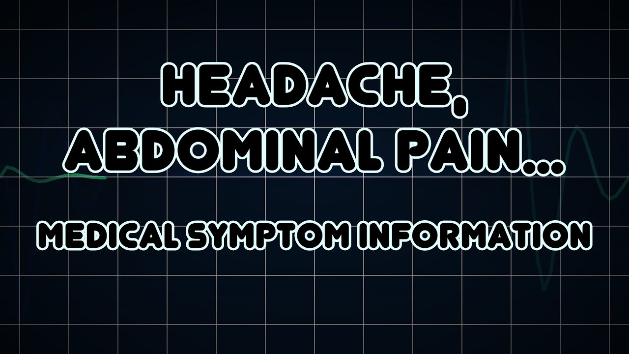 Headache Abdominal Pain And Diarrhea Medical Symptom YouTube headache-abdominal-pain-and-diarrhea-medical-symptom-youtube