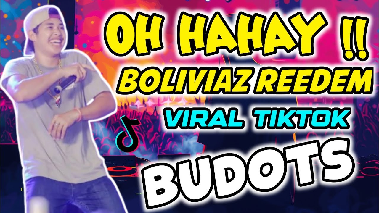 OH HAHAY - BOLIVIAZ REEDEM ( VIRAL TRENDING ) ELIAS J TV | BUDOTS REMIX | DJ MONSOY - YouTube