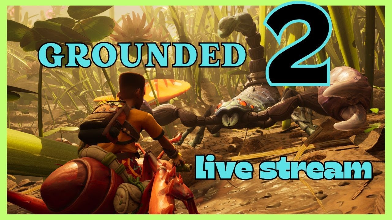 grounded 2 LIVE stream July 31 2025 - YouTube