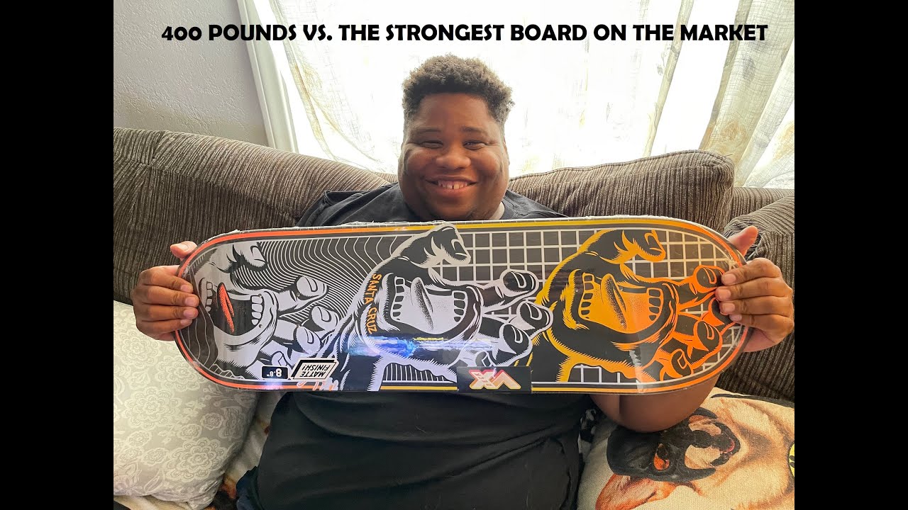 400 POUND MAN VS. SANTA CRUZ'S STRONGEST BOARD ON THE MARKET - YouTube