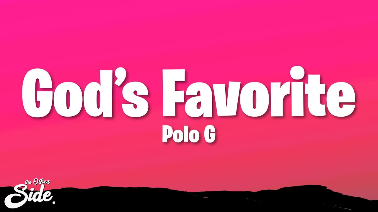 Polo G - God’s Favorite (Lyrics) - YouTube