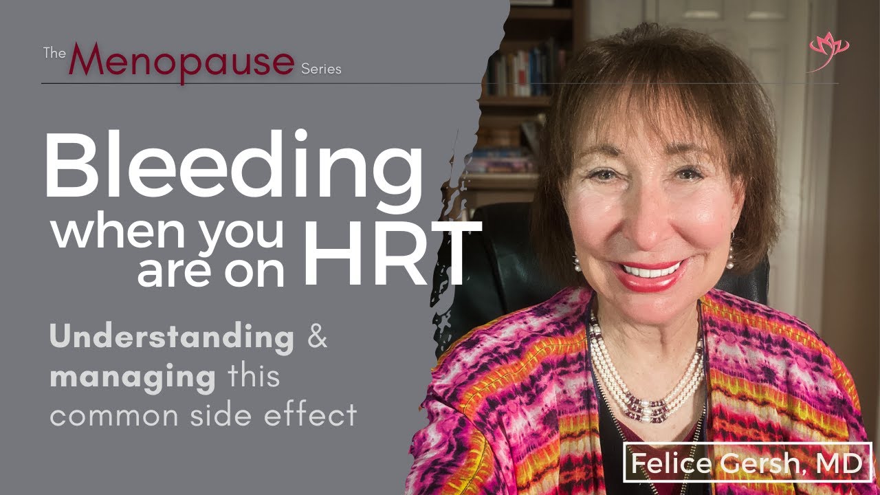 Bleeding on HRT: Understanding and managing this common side effect of ...
