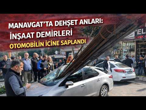 Manavgat’ta Dehşet Anları: İnşaat Demirleri Otomobilin İçine Saplandı