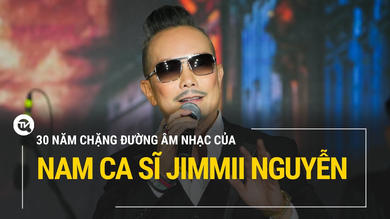 30 năm chặng đường âm nhạc của Jimmii Nguyễn | Truyền hình Quốc hội ...