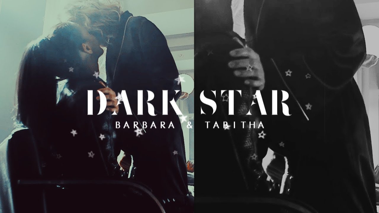 Dark Star | Barbara&Tabitha - YouTube