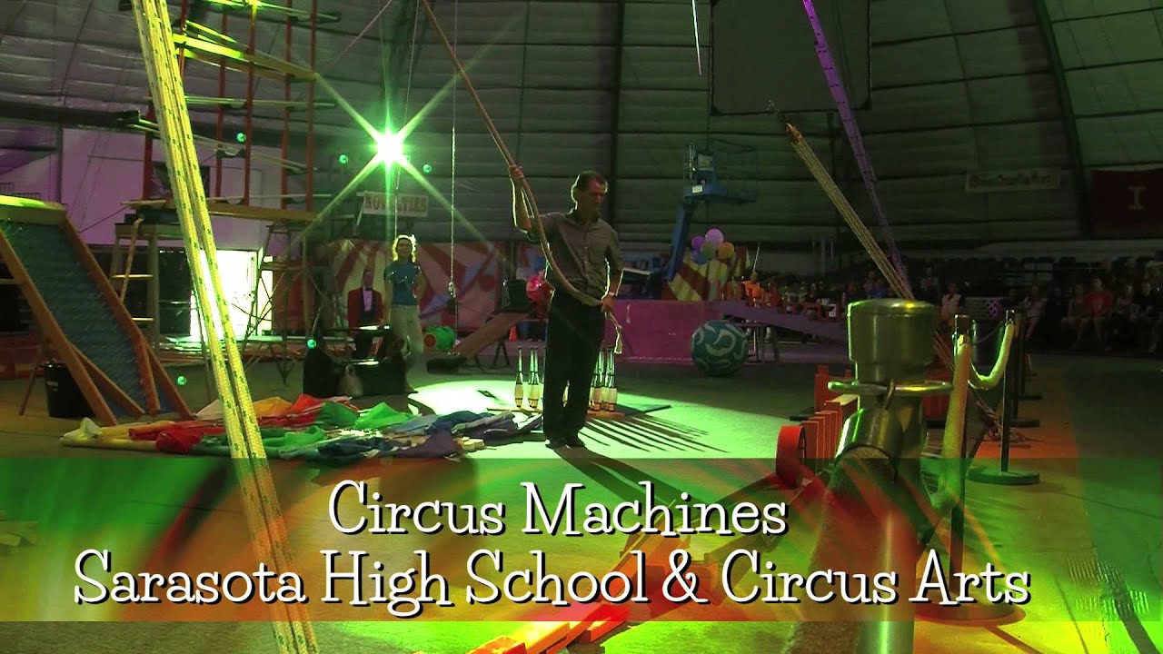 Education Spotlight-Sarasota High School-Circus Machines & Circus Arts ...