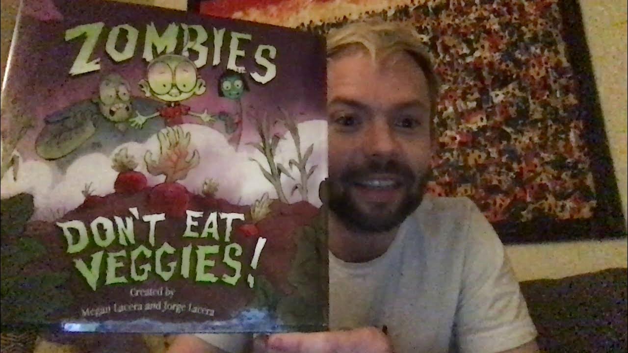 Zombies Don't Eat Veggies! Read Aloud - YouTube