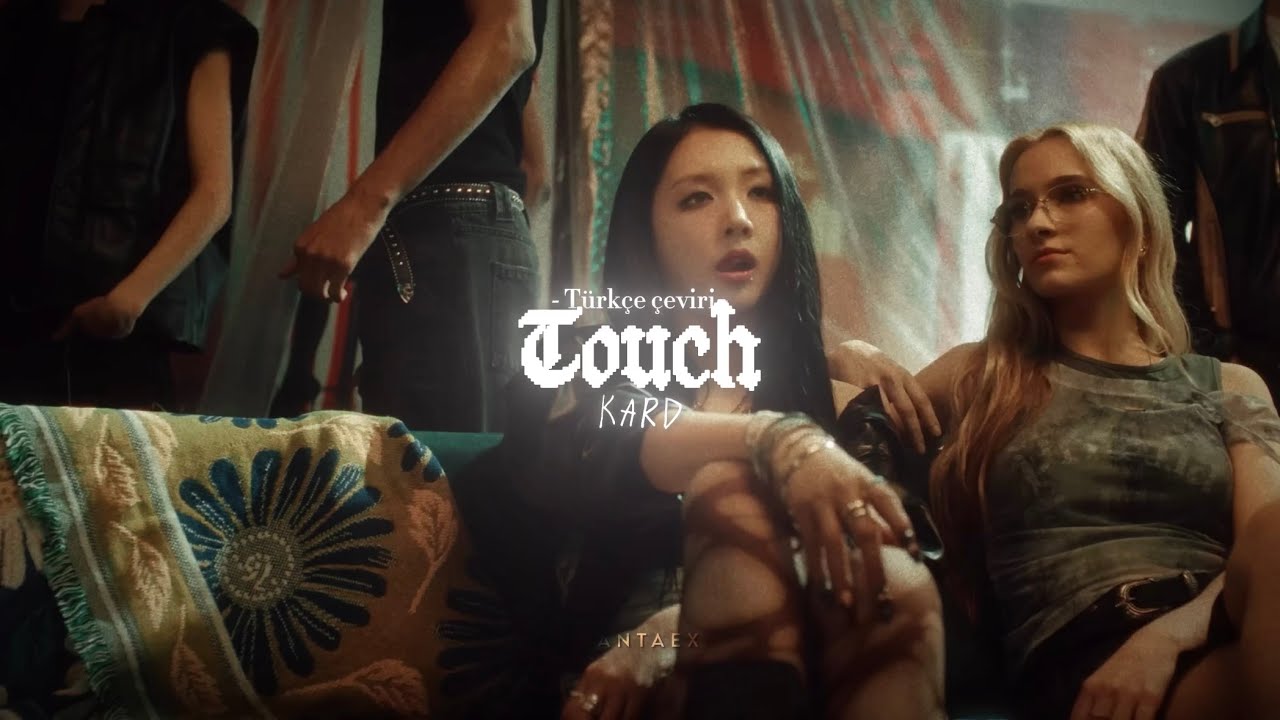 KARD - Touch // Türkçe Çeviri - YouTube