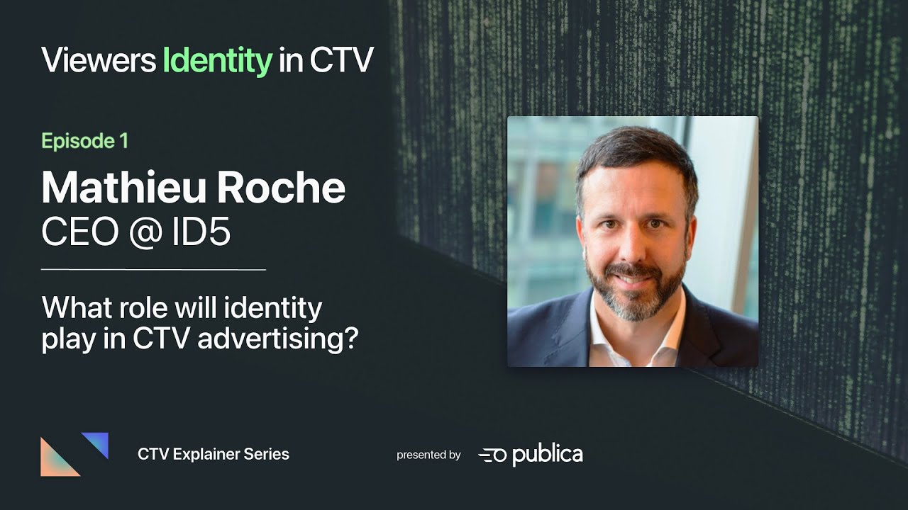 ID5 Co-Founder & CEO Mathieu Roche discusses CTV Identity. - YouTube