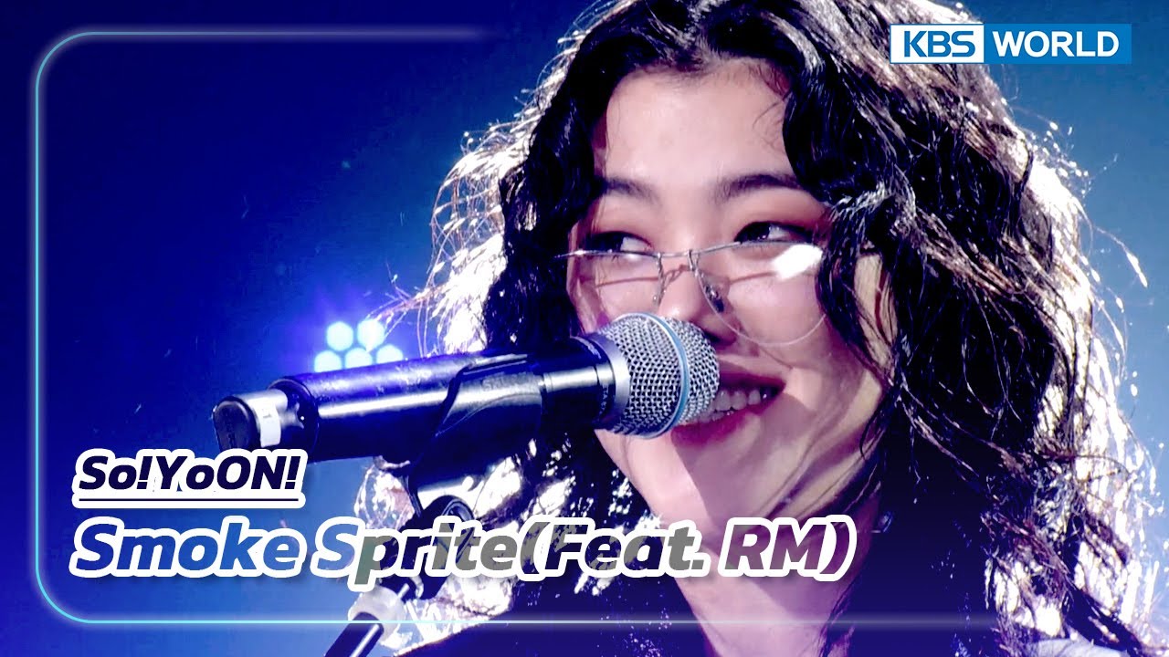 Smoke Sprite(Feat. RM) - So!YoON (The Seasons) | KBS WORLD TV 230407 - YouTube