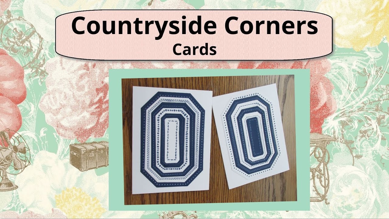 Countryside Corners Layered Cards - YouTube