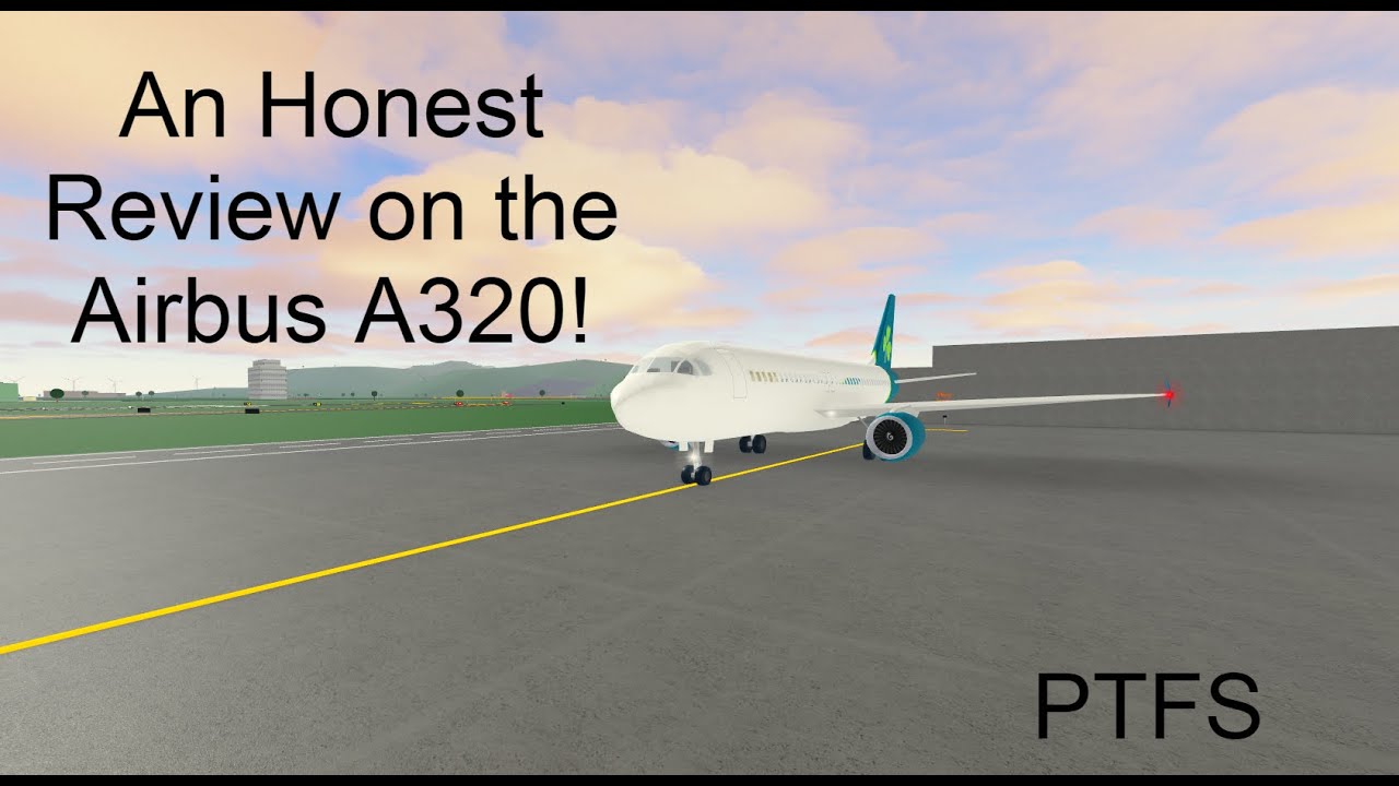 A320 Review! And Why it's One of the Best Planes!! - YouTube