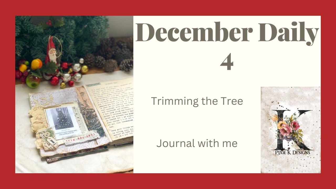 December Daily 4. Trimming the tree. Journal with me. - YouTube