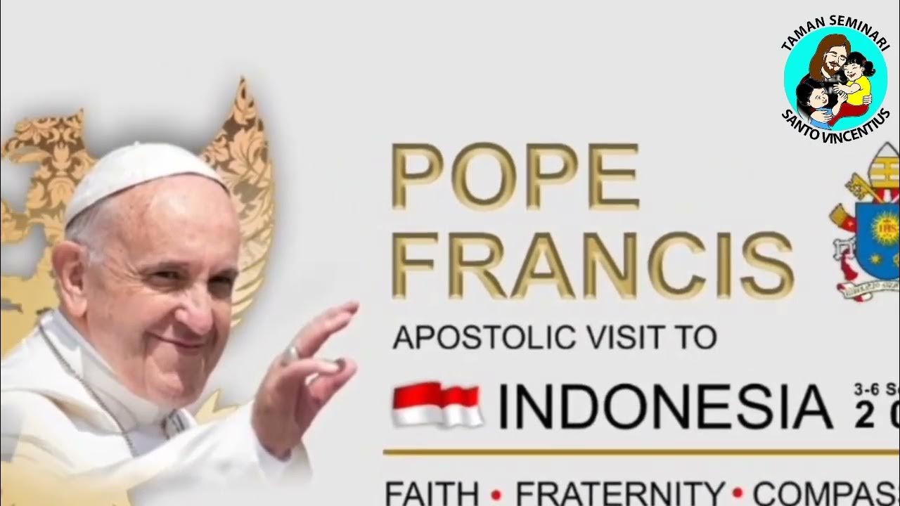 SELAMAT DATANG BAPA PAUS FRANSISKUS DI INDONESIA - YouTube