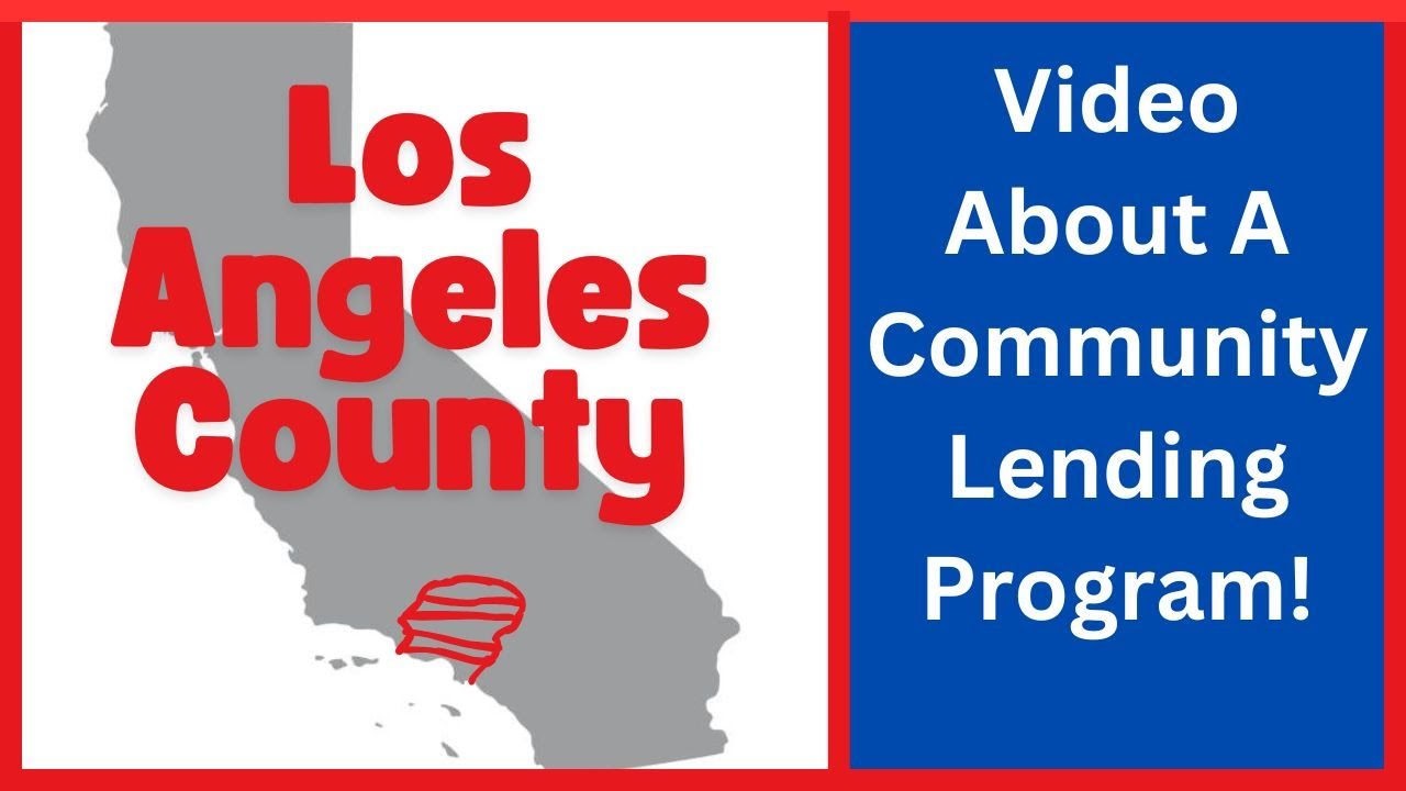 Community Lending Loan Program to Buy a House in Los Angeles County ...