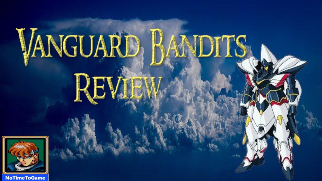 Vanguard Bandits || Review || PSX || NoTimeToGame - YouTube
