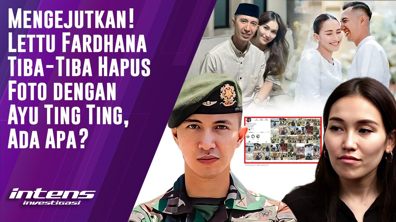 Lettu Fardhana Hapus Foto Dengan Ayu Ting Ting, Ada Apa? | Intens ...
