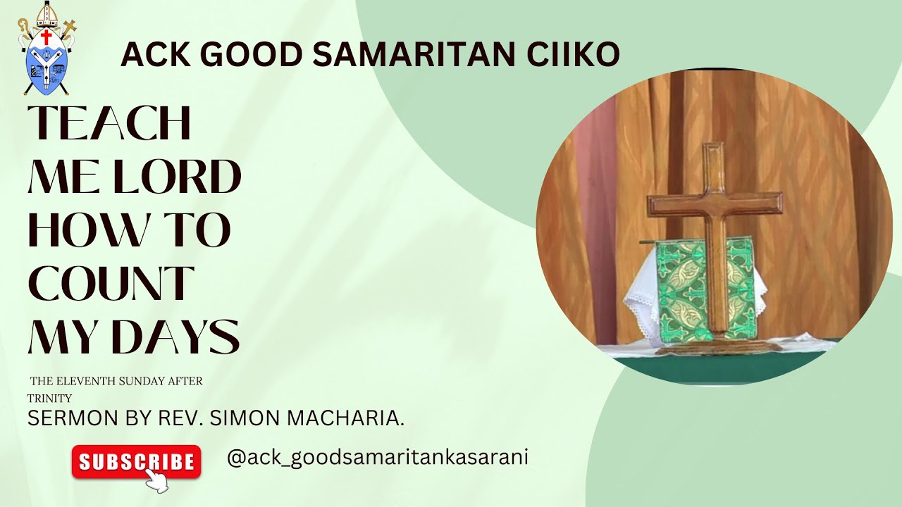 TEACH ME LORD HOW TO COUNT MY DAYS BY REV. SIMON MACHARIA - YouTube