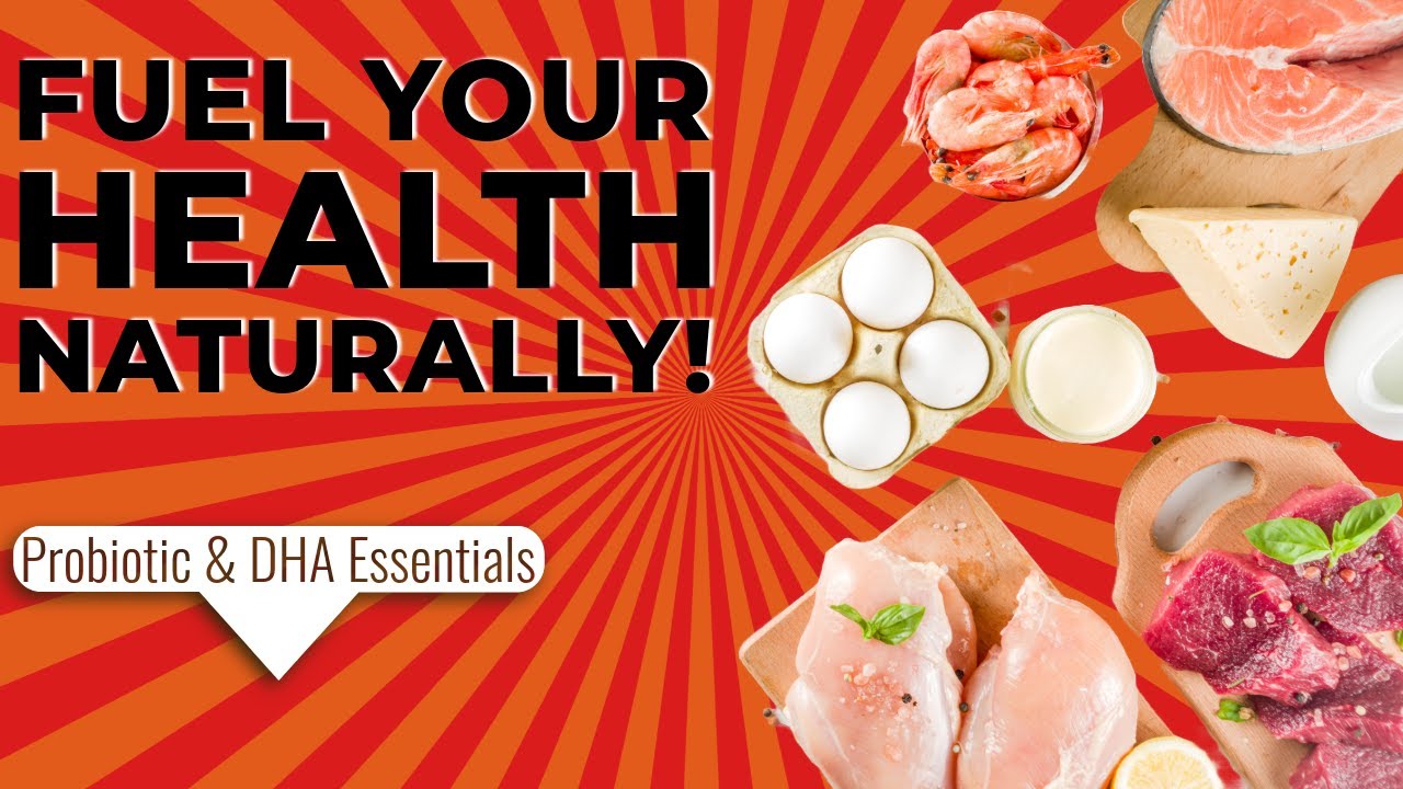 Unlocking the Power of Probiotic & DHA in Real Foods|real foods for gut ...