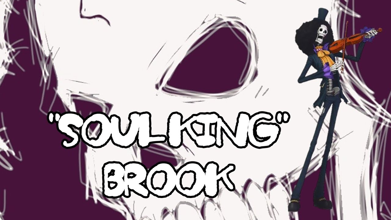 ONE PIECE BROOK "SOUL KING" - YouTube