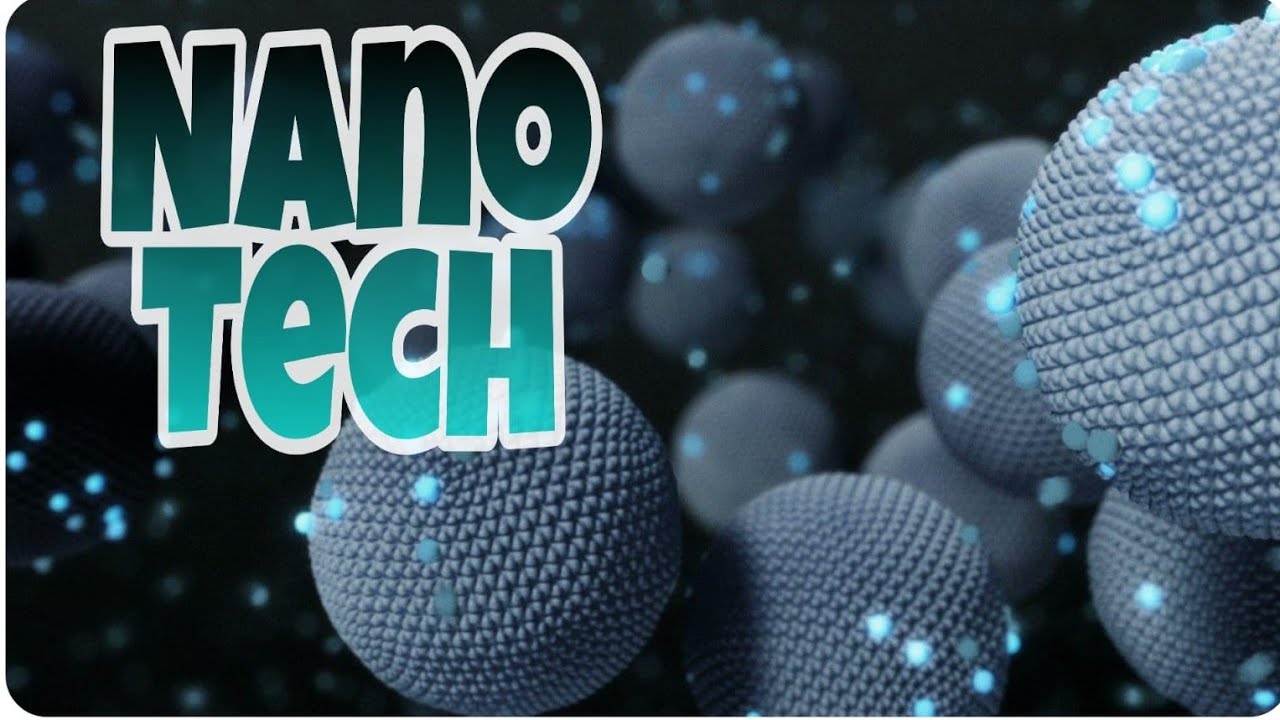 What is Nanotechnology ? - YouTube