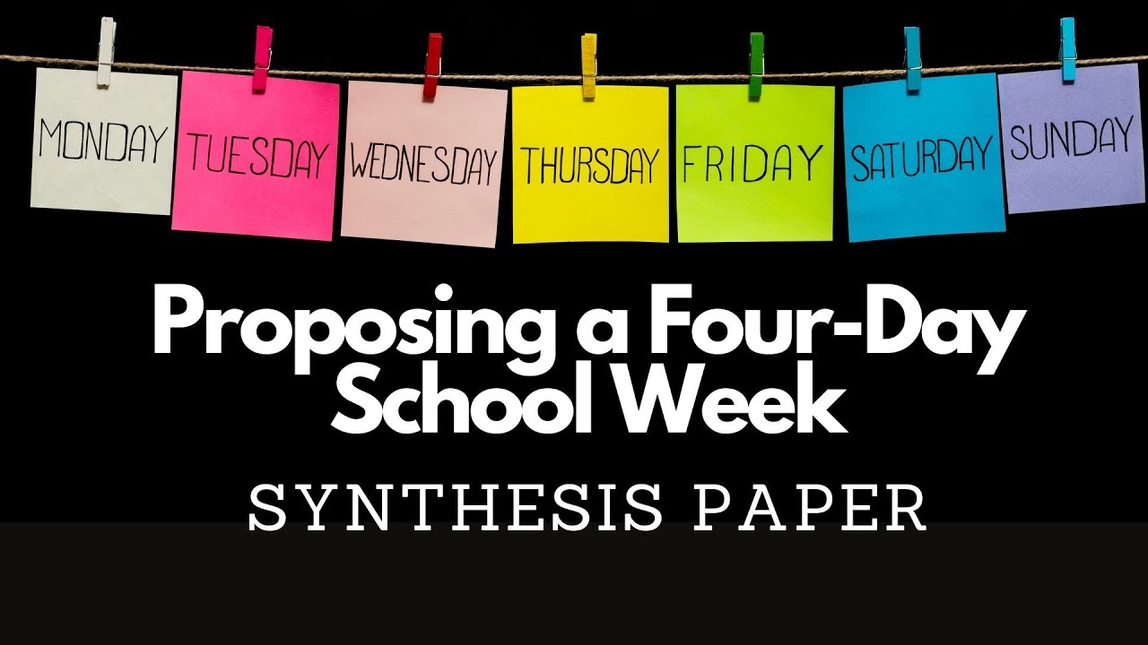 Proposing a Four-Day School Week (Synthesis Essay) #synthesisessay # ...
