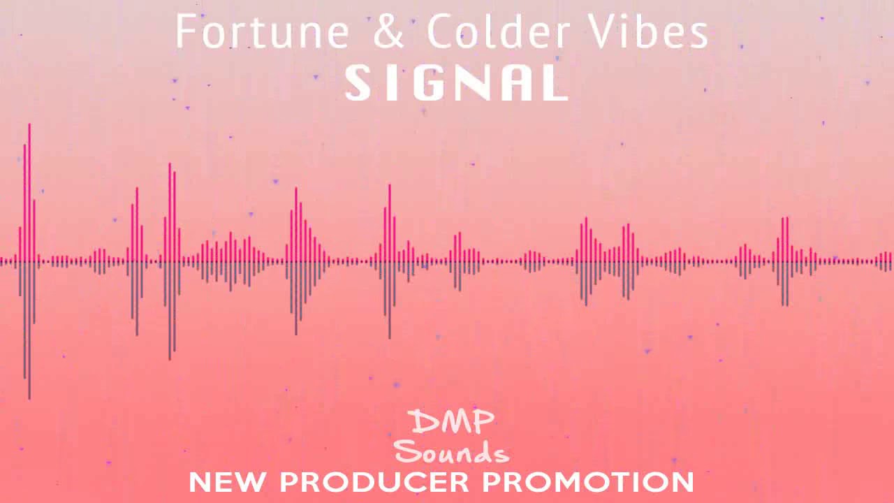 Fortunate & Colder Vibes - Signal - YouTube