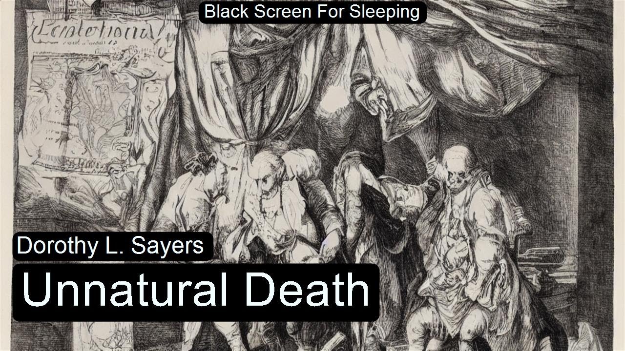 Unnatural Death by Dorothy L. Sayers Black Screen For Sleeping - YouTube