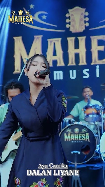AYU CANTIKA - DALAN LIYANE sudah tayang Ytc MAHESA Official #mahesamusic #gerrymahesa #dangdut ...