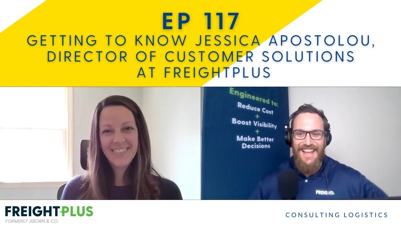 Episode 117 - Getting to know Jessica Apostolou, Director of Customer Solutions at FreightPlus ...