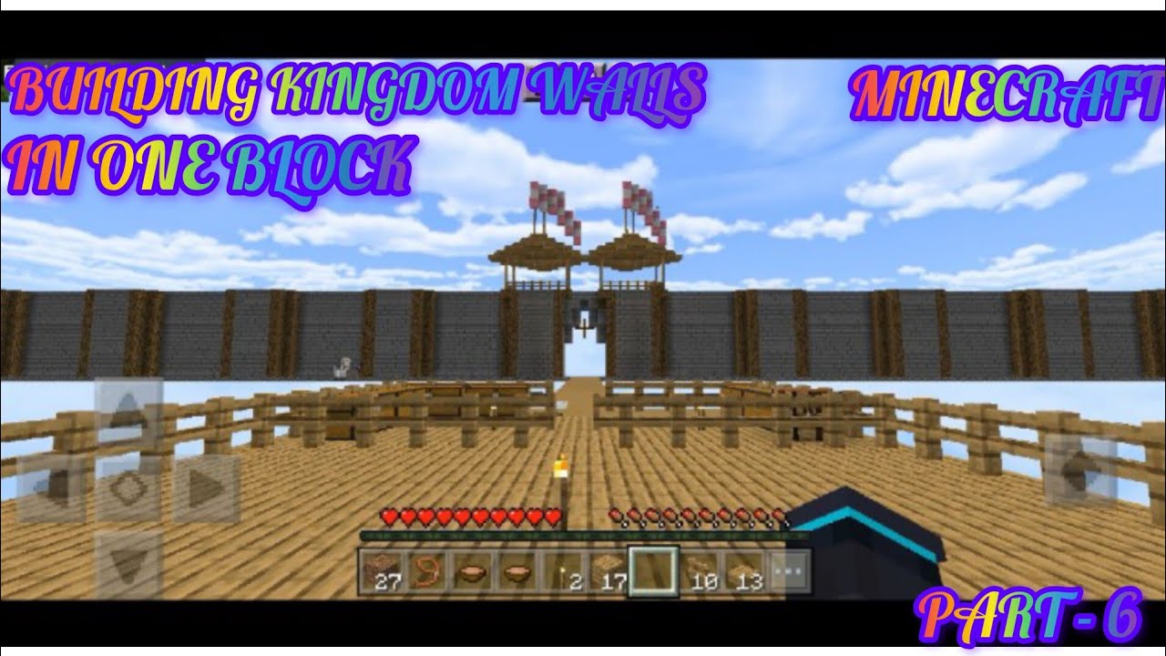 BUILDING KINGDOM WALLS IN ONE BLOCK MINECRAFT PE PART - 6 #minecraft # ...