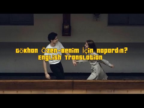 Gökhan Özen - Benim İçin N’apardın? (English Translation) | Turkish Song 🎧