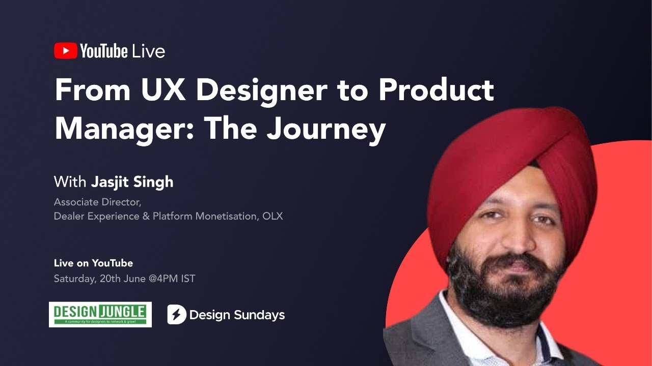 From UX Designer to Product Manager : The Journey with Jasjit Singh ...