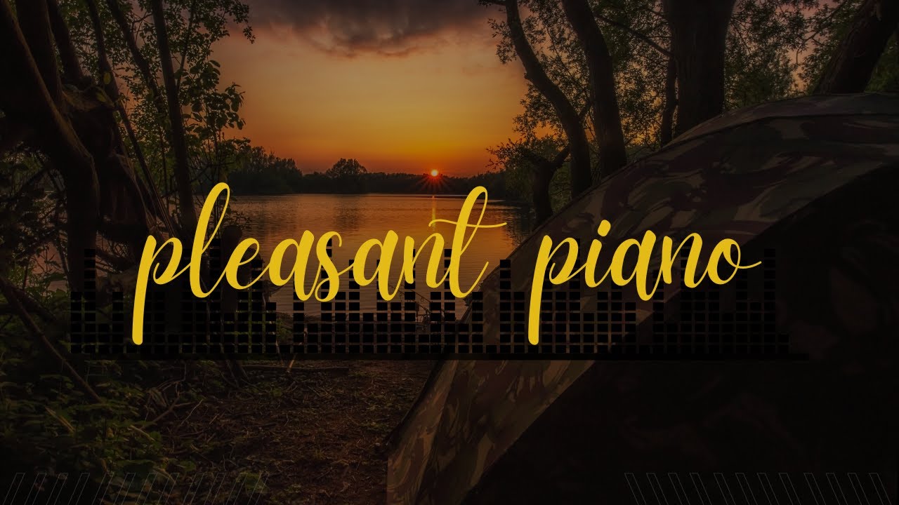 Relax Your Mind with Pleasant Piano Music pleasant sounds - YouTube