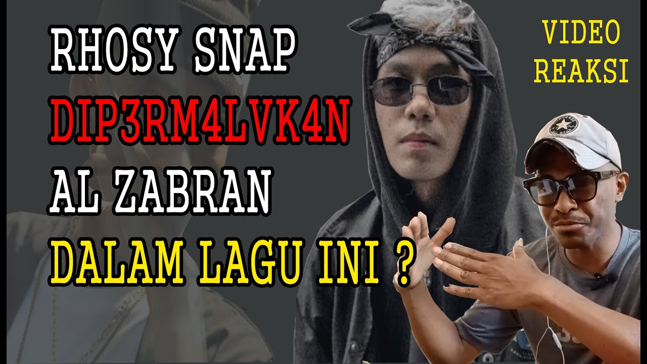 RHOSY SNAP DIP3RM4LVK4N AL ZABRAN - ANCOR // VIDEO REAKSI - YouTube