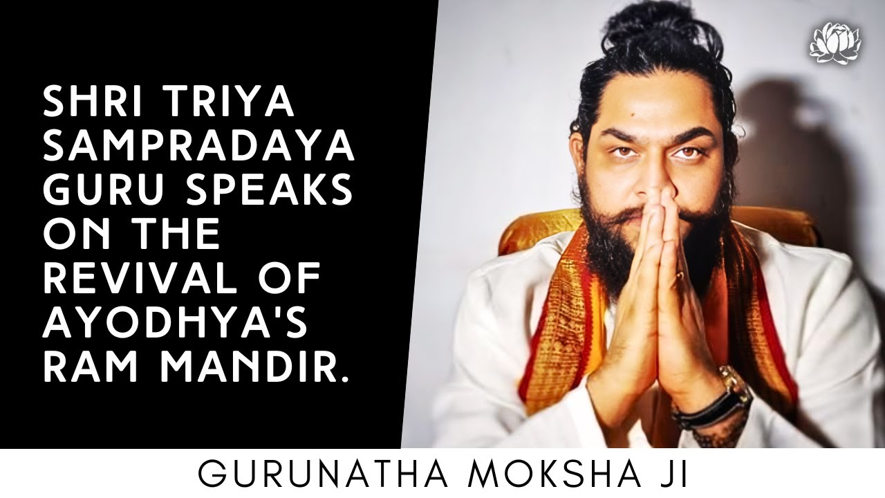 Gurunatha Moksha of Triya Sampradaya speaks on Ram Mandir - YouTube