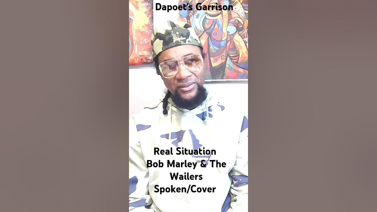 Real Situation- Bob Marley & The Wailers- Spoken/Cover #bobmarley #bobmarleyandthewailers # ...