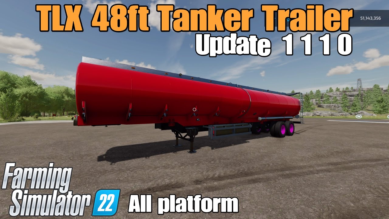 TLX 48ft Tanker Trailer / FS22 UPDATE for all platforms / Changelog v1 ...