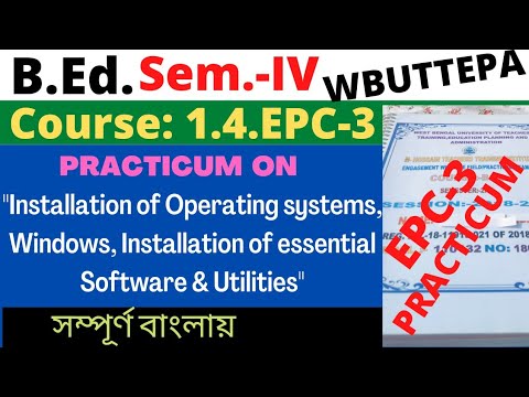B.Ed. 4th Sem / EPC 3 / Installation of operating systems windows ...