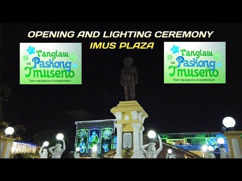 OPENING AND LIGHTING CEREMONY IMUS PLAZA#TANGLAWPASKONGIMUSENO - YouTube
