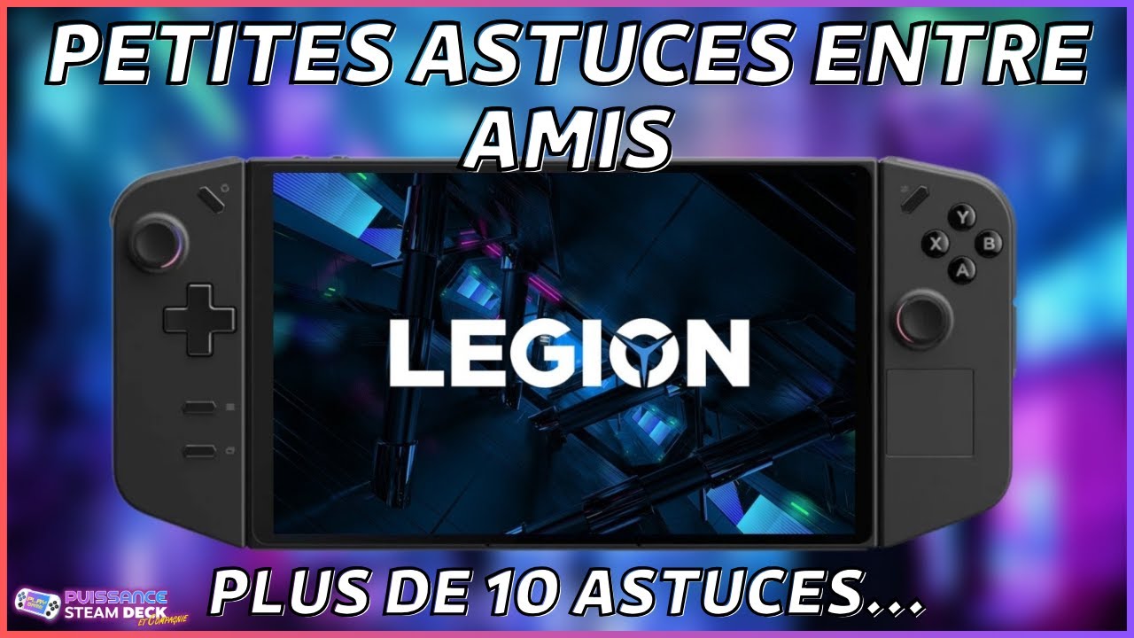 🛡️LEGION GO: TRUCS ET ASTUCES...plus de 10 astuces faciles et pratiques ...